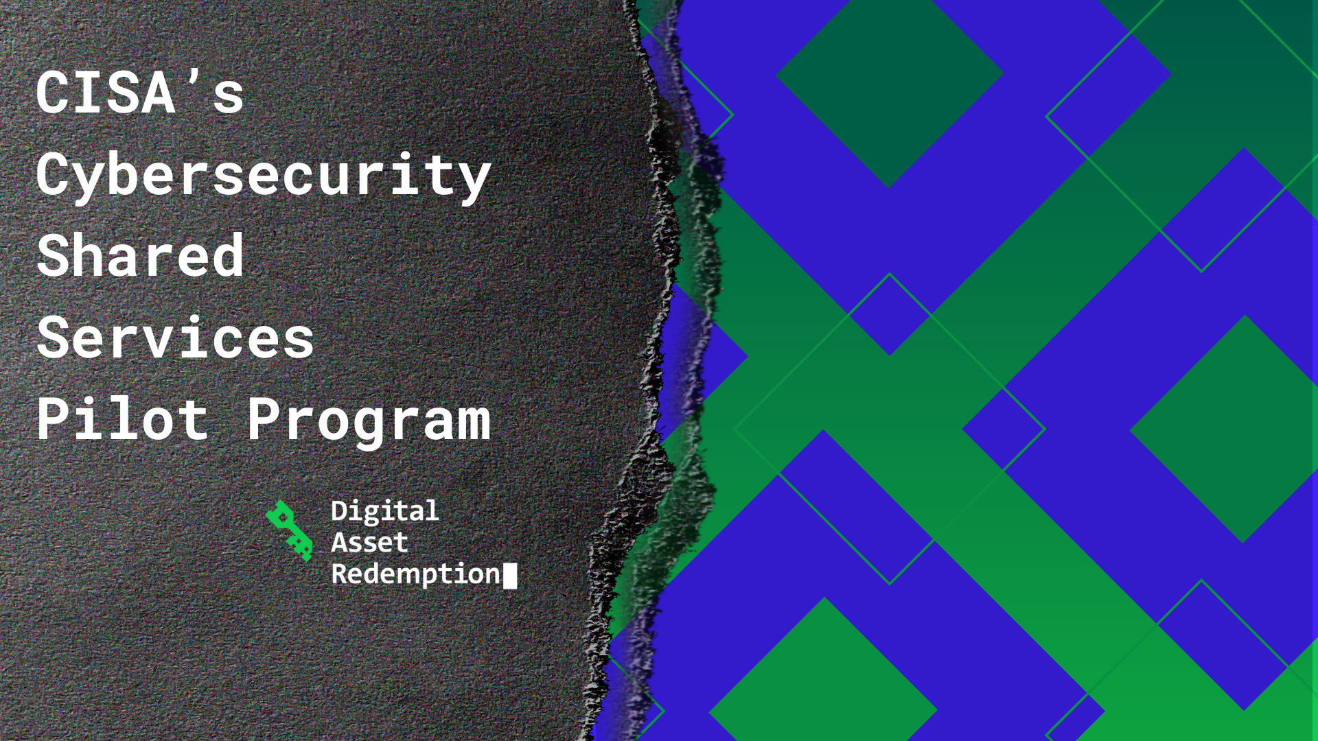 CISA’s Cybersecurity Shared Services Pilot Program